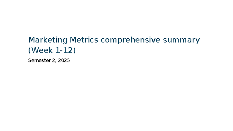 Marketing Metrics Summary (Week 2-10) - Foundations & Financial ...