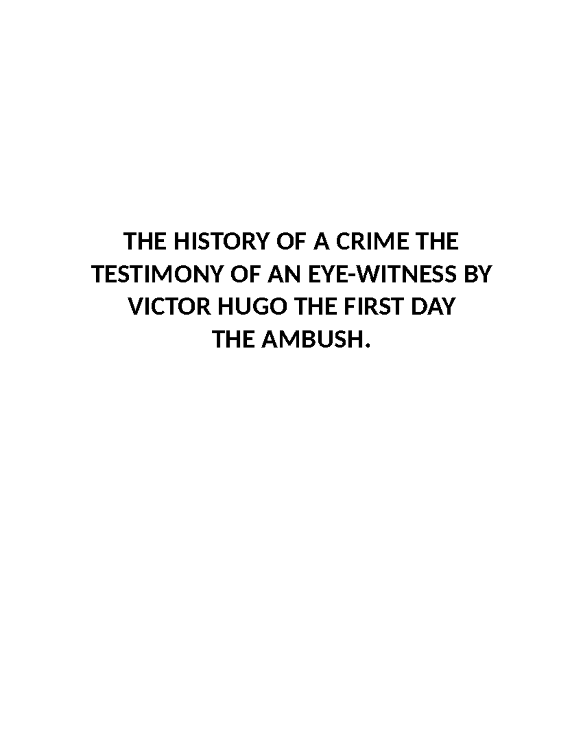 HIST 101: The History of a Crime - Victor Hugo's Testimony - Studocu