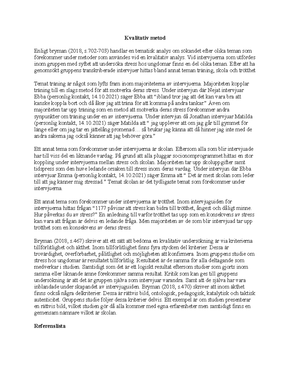 Kvalitativ metod examinationsuppgift - Kvalitativ metod Enligt bryman ...
