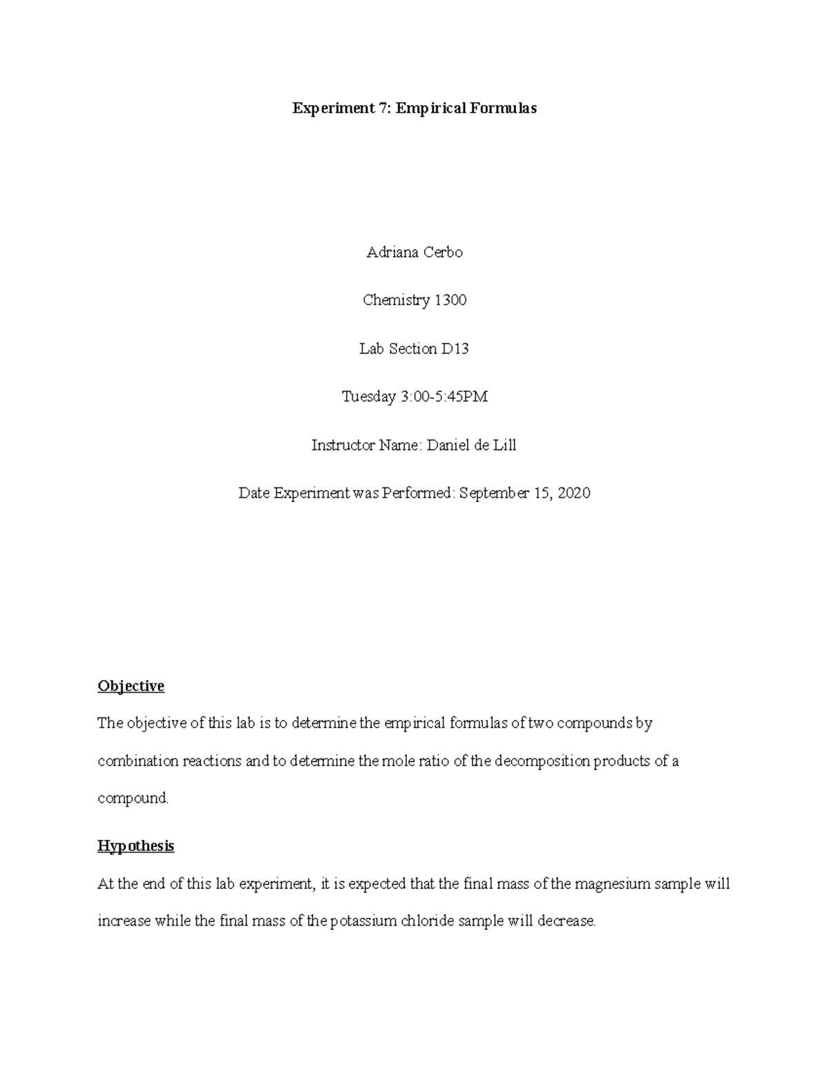 Experiment 7 Lab Report - Experiment 7: Empirical Formulas Adriana Cerbo Chemistry 1300 Lab ...