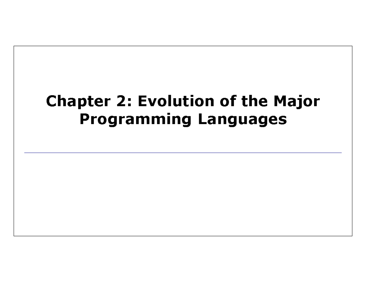 CS-4337 Chapter 2: Evolution of Major Programming Languages - Chapter 2 ...