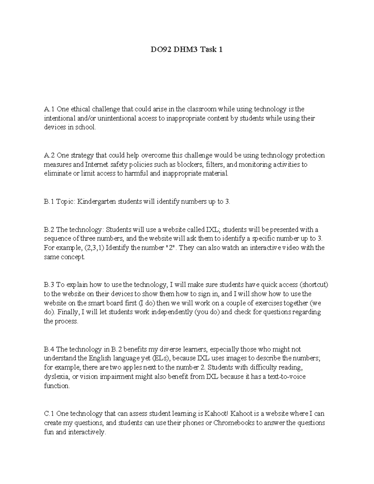 DHM3 Task 1 - TASK 1 - DO92 DHM3 Task 1 A One ethical challenge that ...