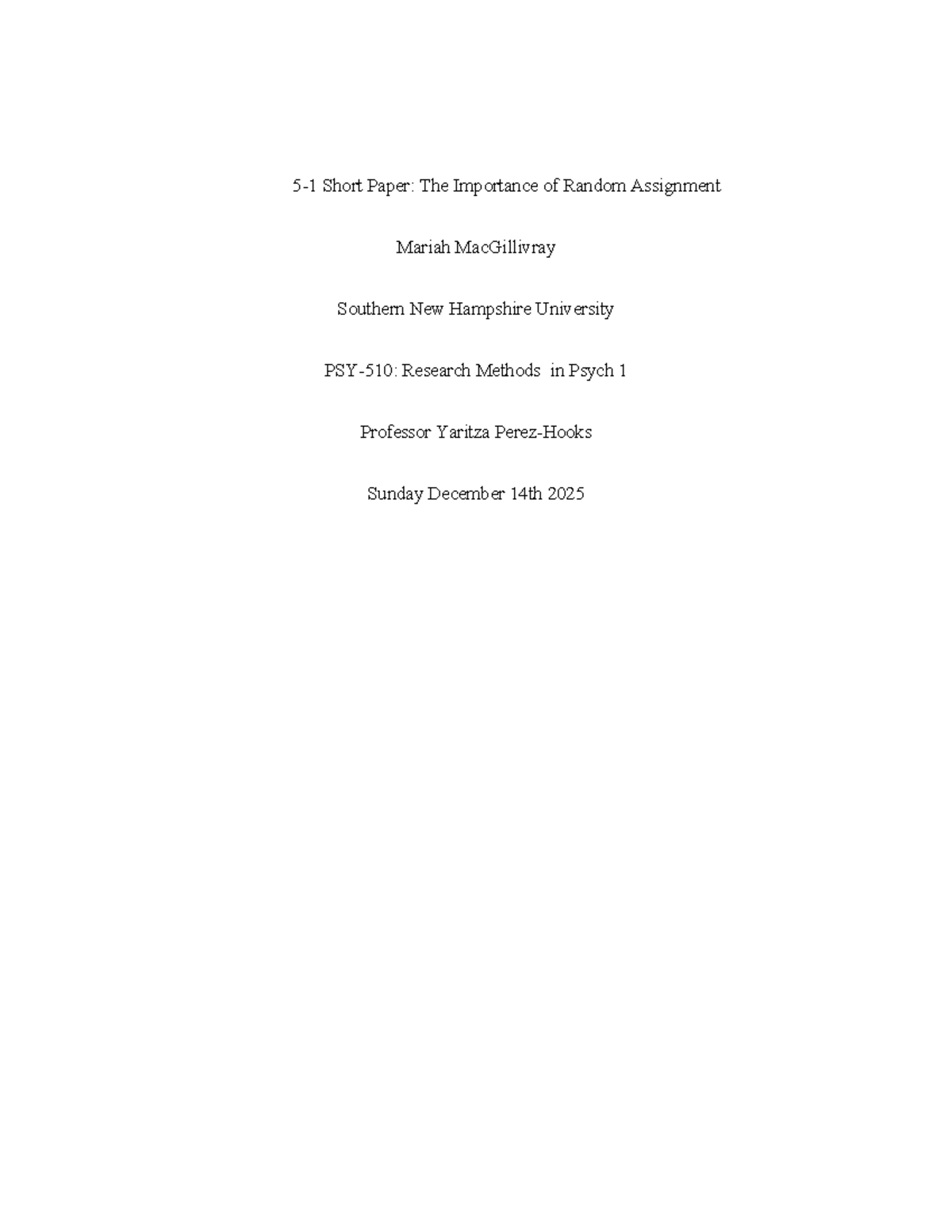 Psy-510 Short Paper: Understanding the Importance of Random Assignment ...