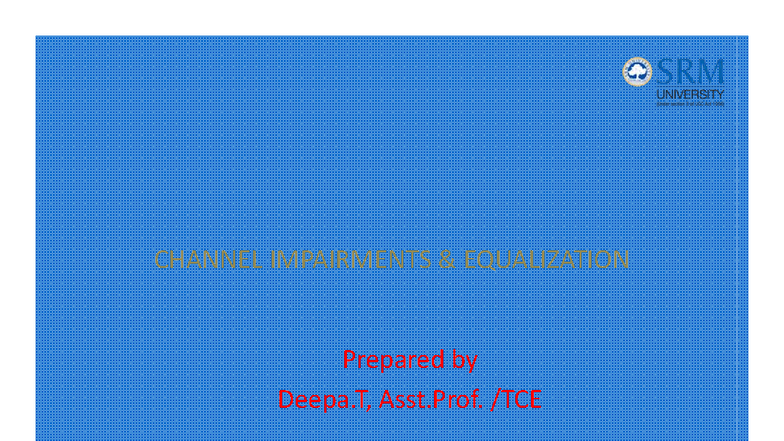 Equalizers - Lecture Notes for ECE 101: Channel Impairments & ISI - Studocu