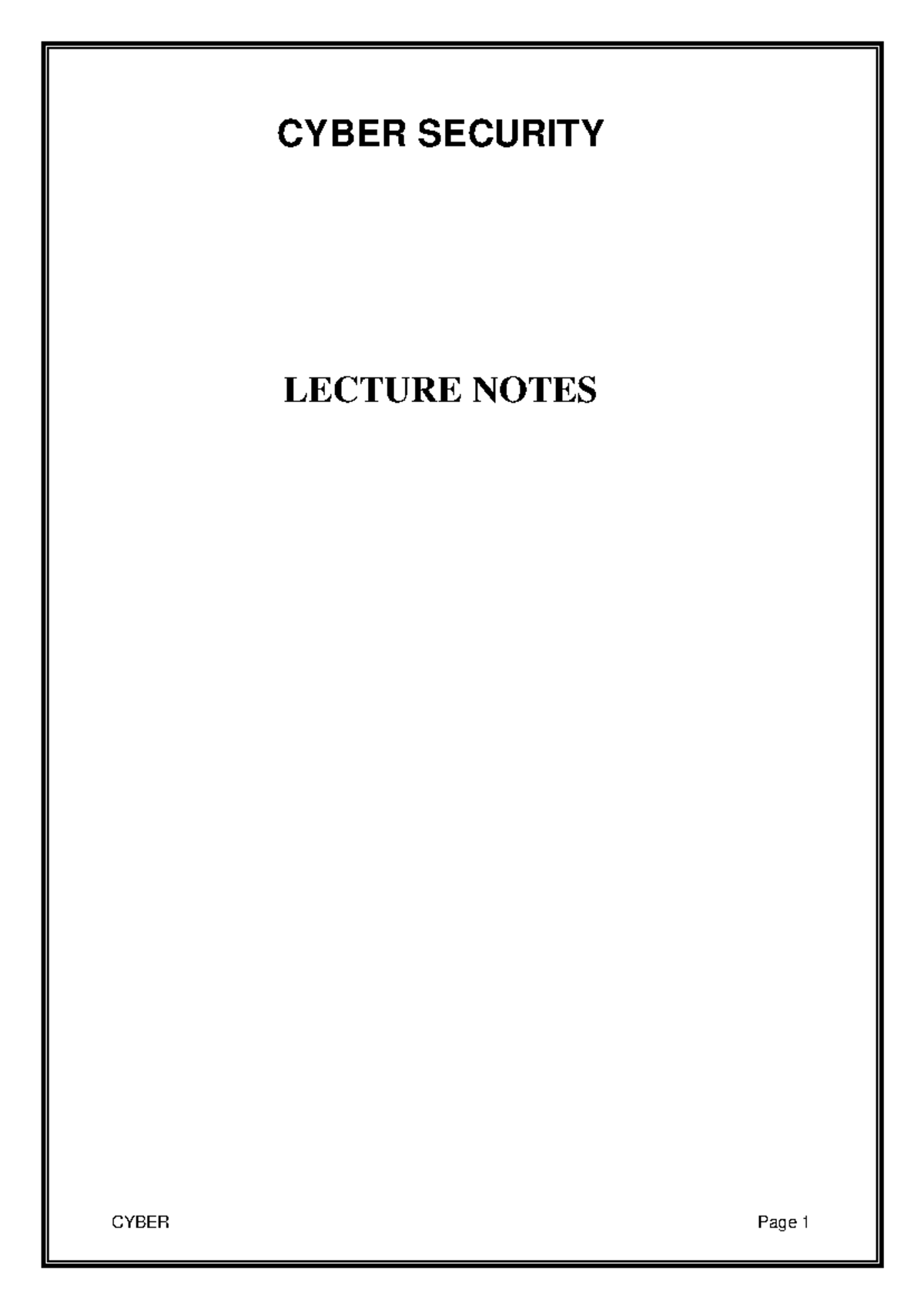 Cyber Security- Notes- CYBER Page 1 CYBER SECURITY LECTURE NOTES CYBER ...