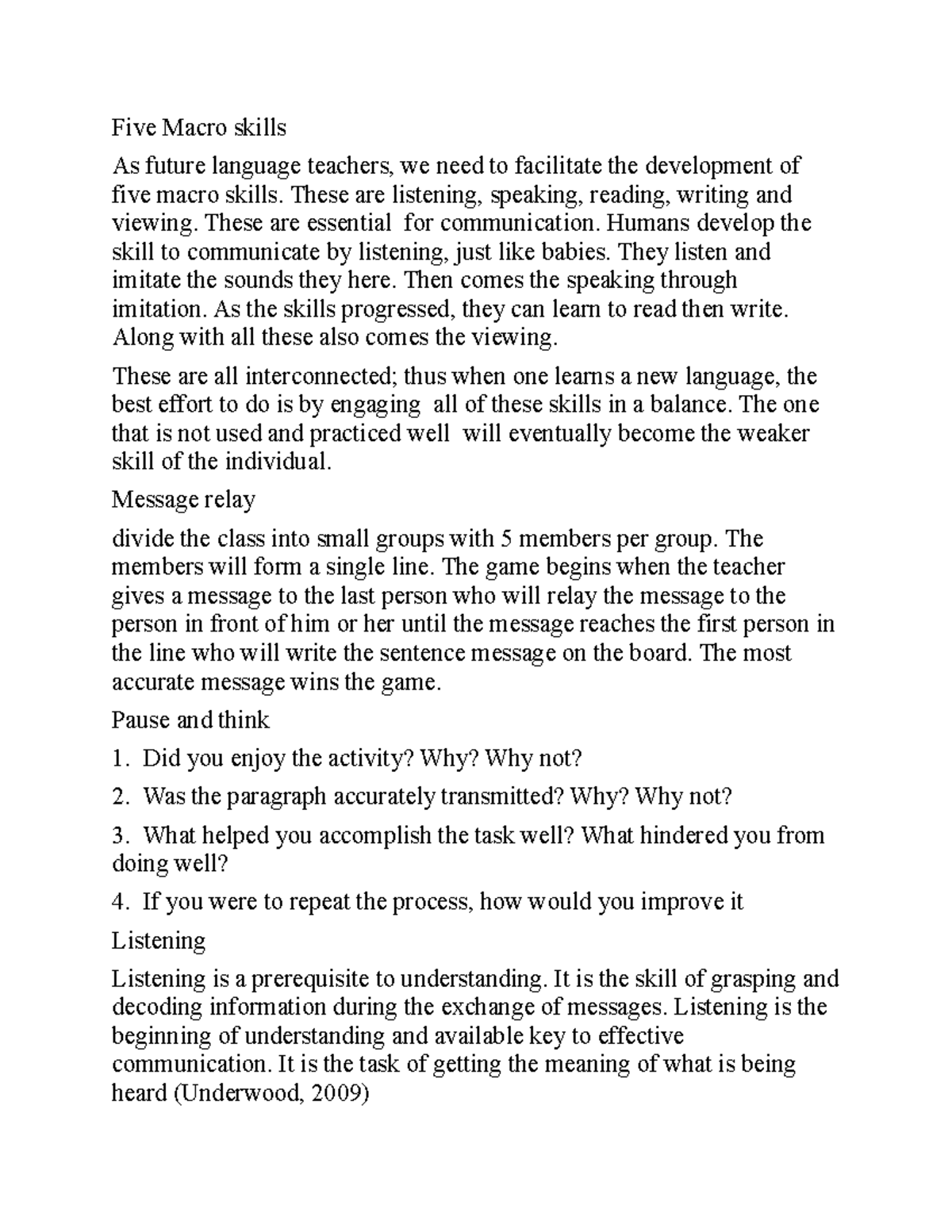 Five Macro skills - These are listening, speaking, reading, writing and ...