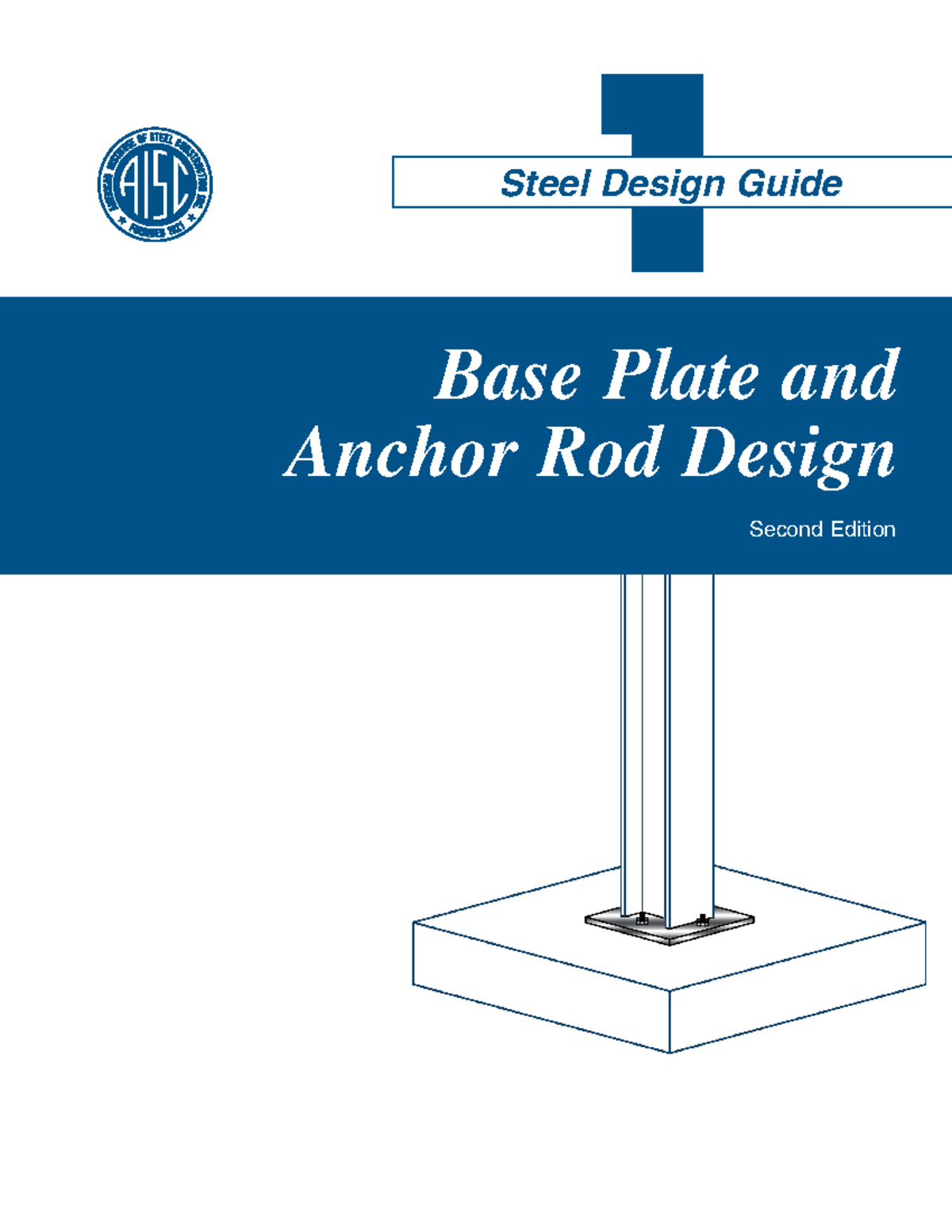 AISC Design Guide 01 - Column Base Plates and Anchor Rod Design, 2nd Ed ...