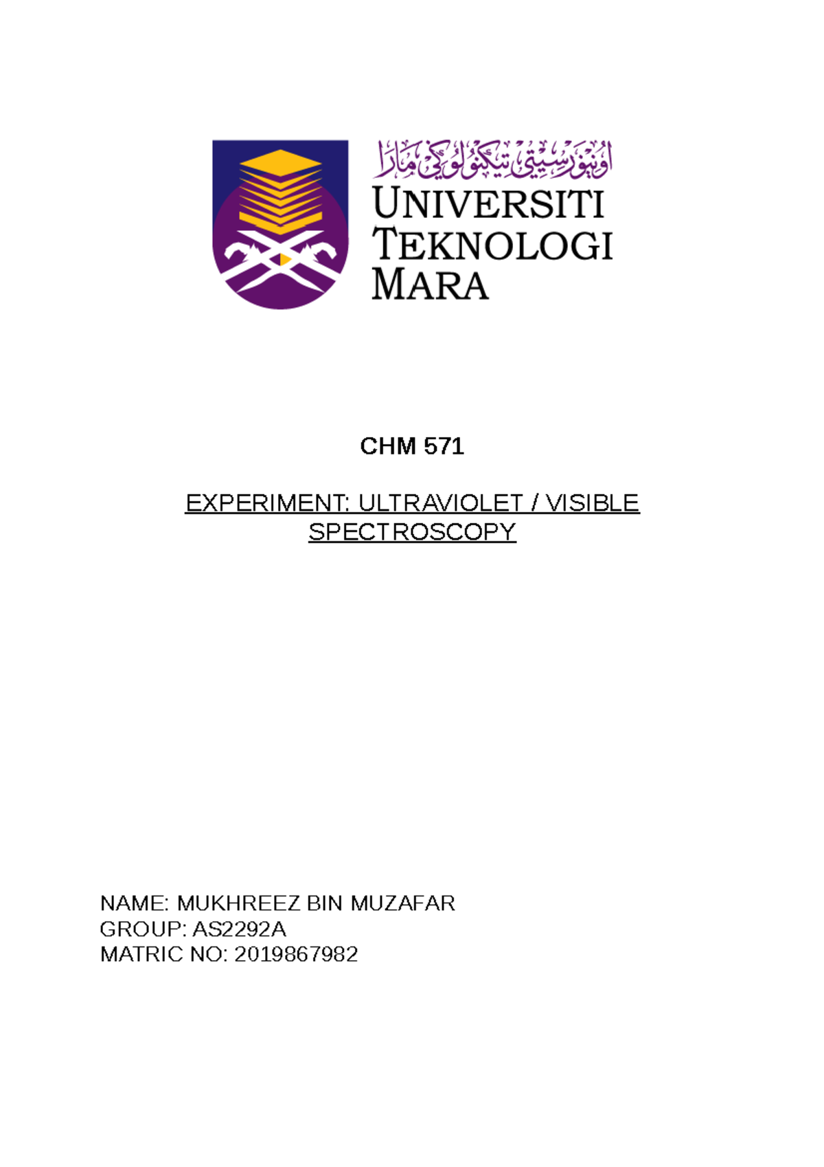 LAB Report UV spectroscopy - CHM 571 EXPERIMENT: ULTRAVIOLET / VISIBLE SPECTROSCOPY NAME ...