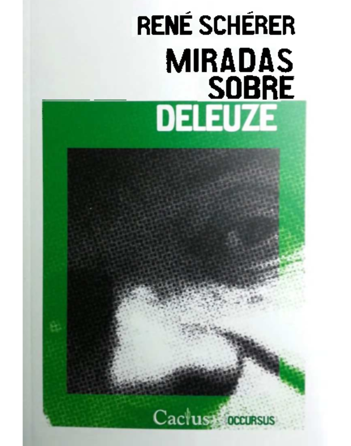 RENÉ SCHÉRER MIRADAS SOBRE DELEUZE - Análisis y Reflexiones - Studocu