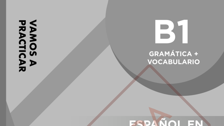 Vamos a Practicar: Gramática y Vocabulario B1 - 2024 - Studocu