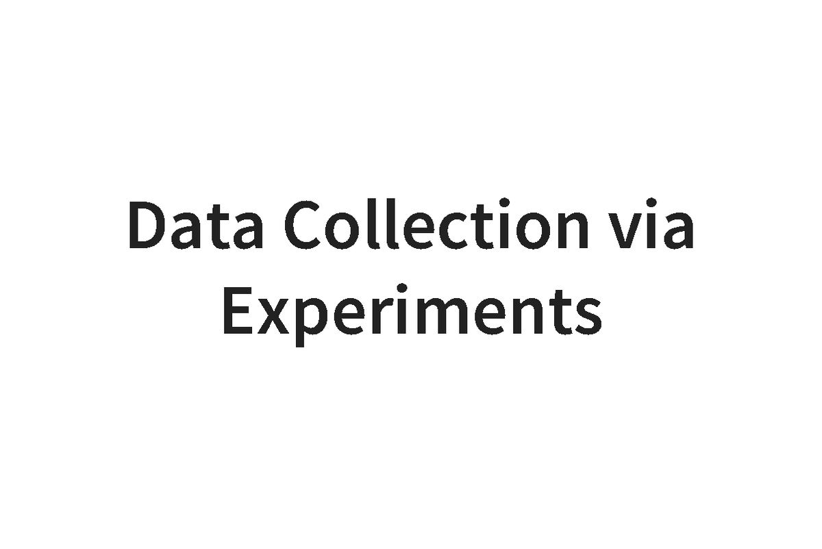 1.2 Experiments - Lecture Notes on Data Collection Strategies - Studocu