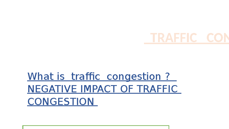 TRAFFIC CONGESTION: Causes, Effects, and Solutions - Studocu