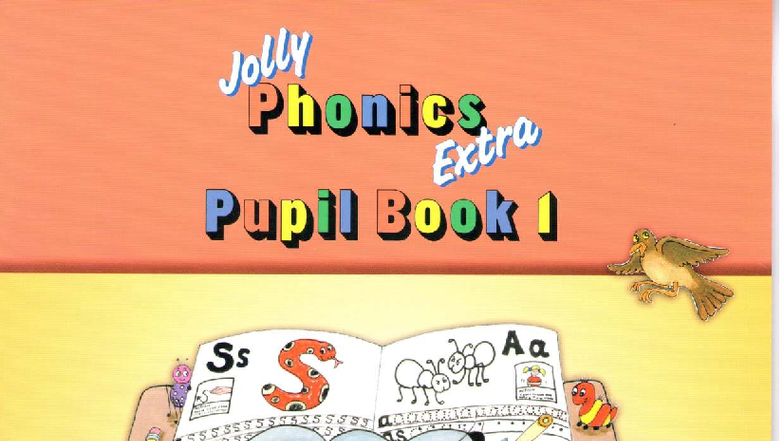 Jolly Phonics Pupil Book 1: Sound Actions & Activities - Studocu