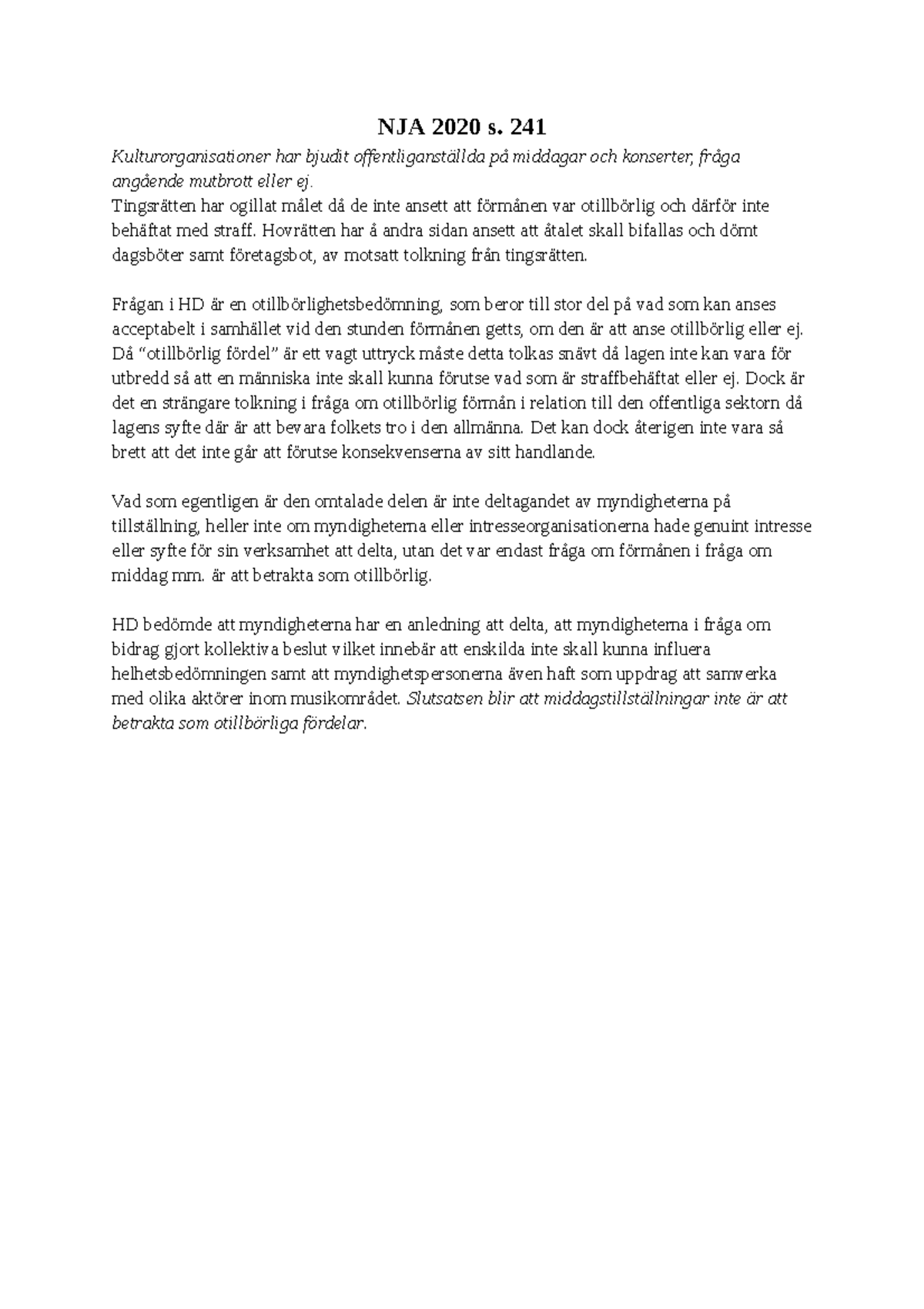 NJA 2020 s. 241 Musikmiddagarna - NJA 2020 s. 241 Kulturorganisationer ...