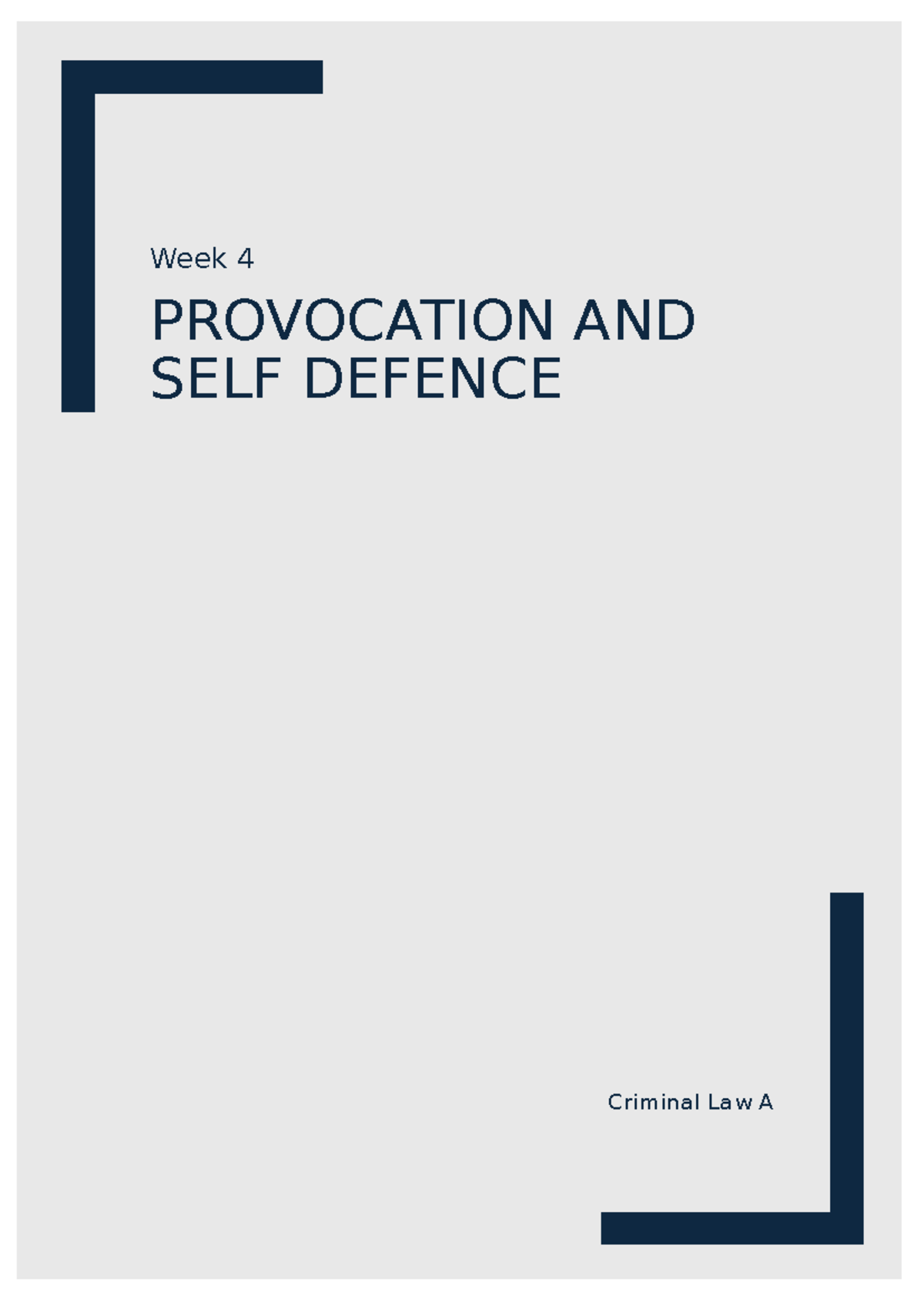 Criminal A Week 4 - Week notes - Week 4 PROVOCATION AND SELF DEFENCE ...