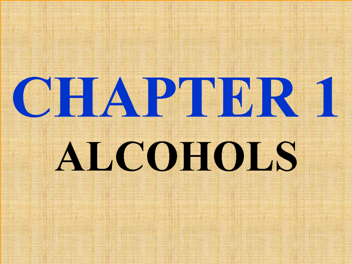 Chapter 1: Alcohols - CHM301 Overview and Preparation Methods - Studocu