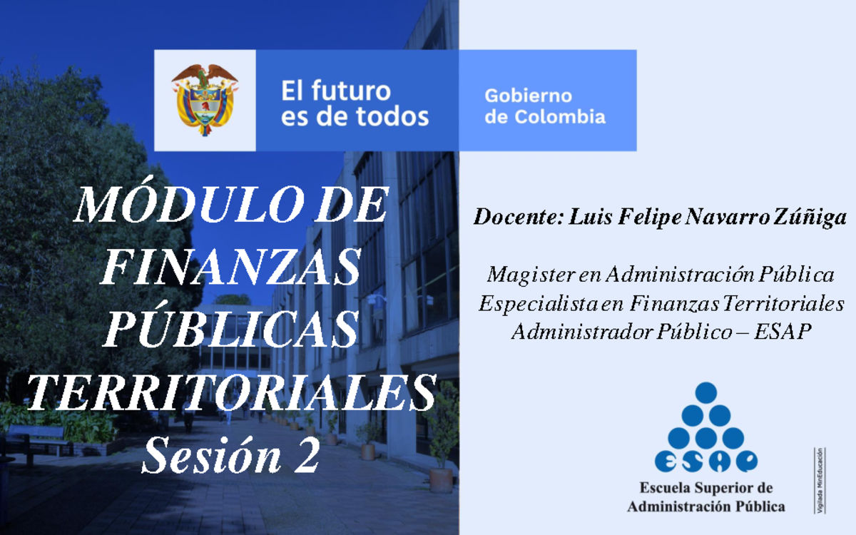 Módulo de Finanzas Públicas Sesión No. 2 - MÓDULO DE FINANZAS PÚBLICAS ...
