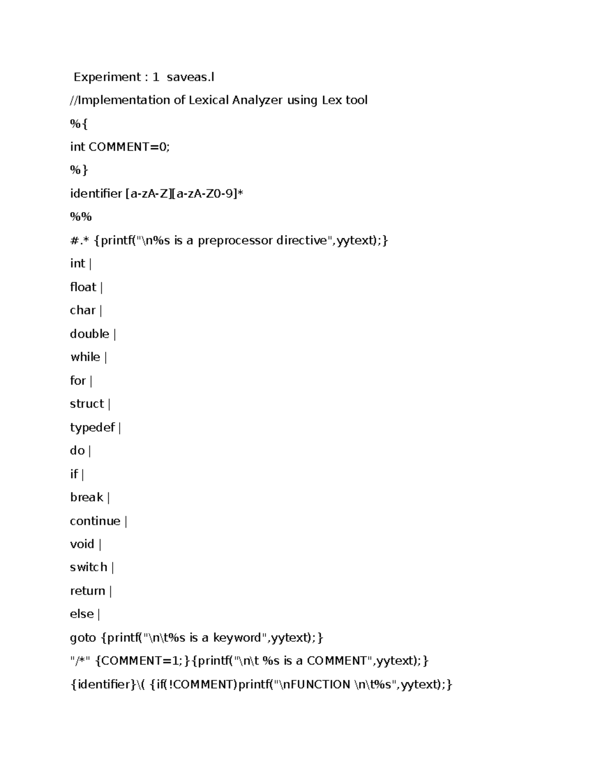 Document - Experiment : 1 saveas //Implementation of Lexical Analyzer using Lex tool %{ int ...