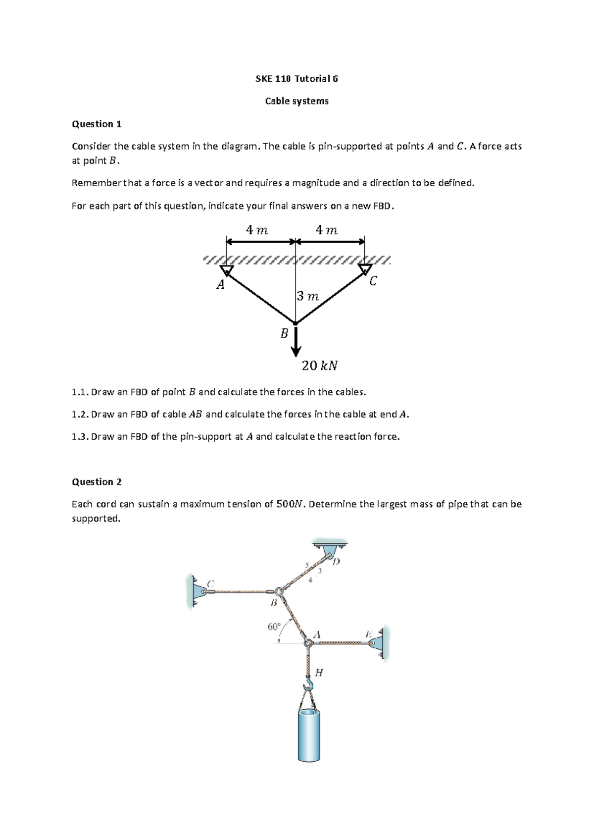 SKE 110 Tutorial 6 - Cable Systems & Force Calculations - Studocu