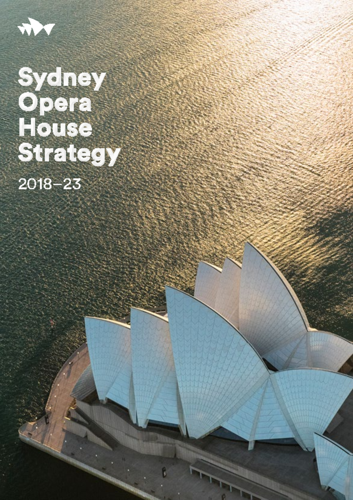 Sydney Opera House Strategy 2018-2023: Renewal and Future Goals - Studocu