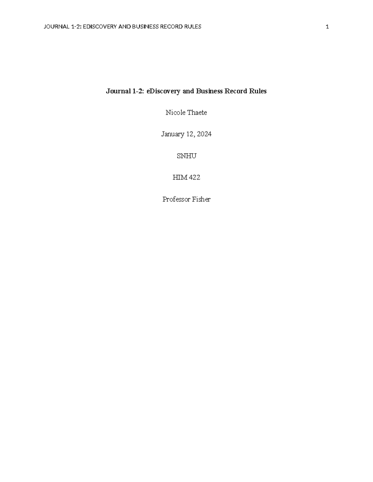 Journal 1-2: eDiscovery & Business Record Rules - HIM 422 - Studocu