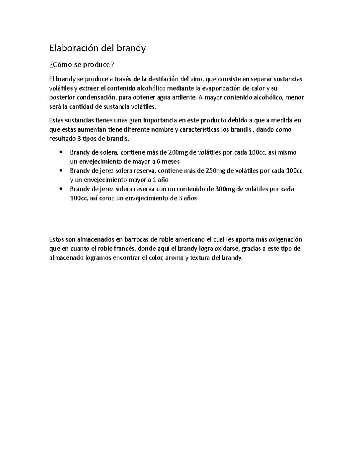 Elaboración del brandy - Elaboración del brandy ¿Cómo se produce? El brandy se produce a través ...