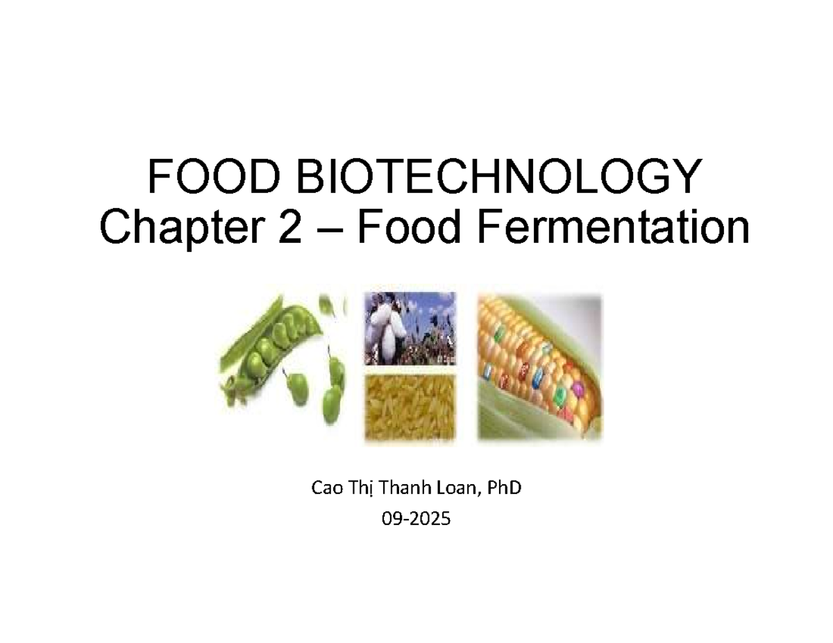 FOOD BIOTECHNOLOGY Chapter 2: Fermentation Processes and Microbial ...