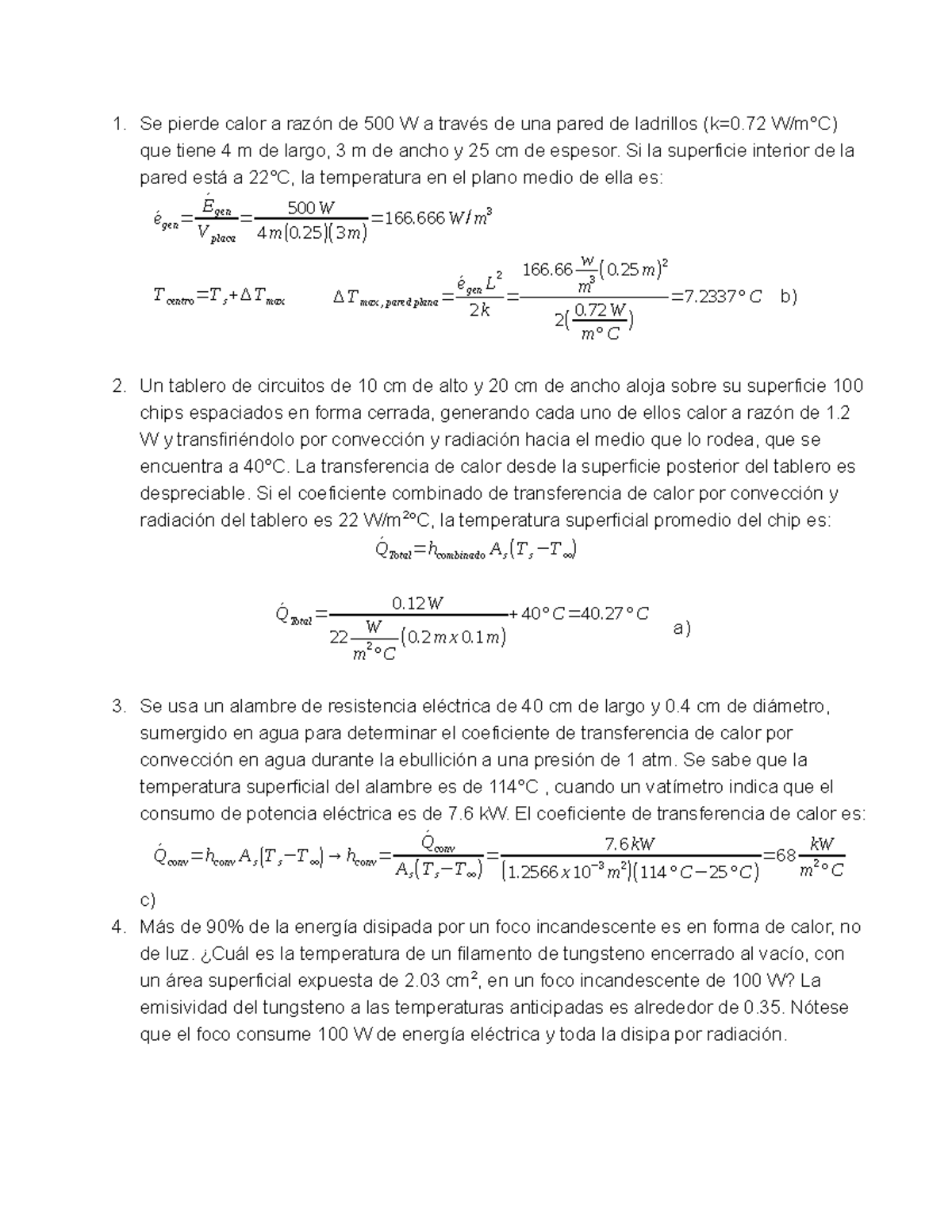 Ejercicios de transferencia de calor - Se pierde calor a razón de 500 W a través de una pared de ...
