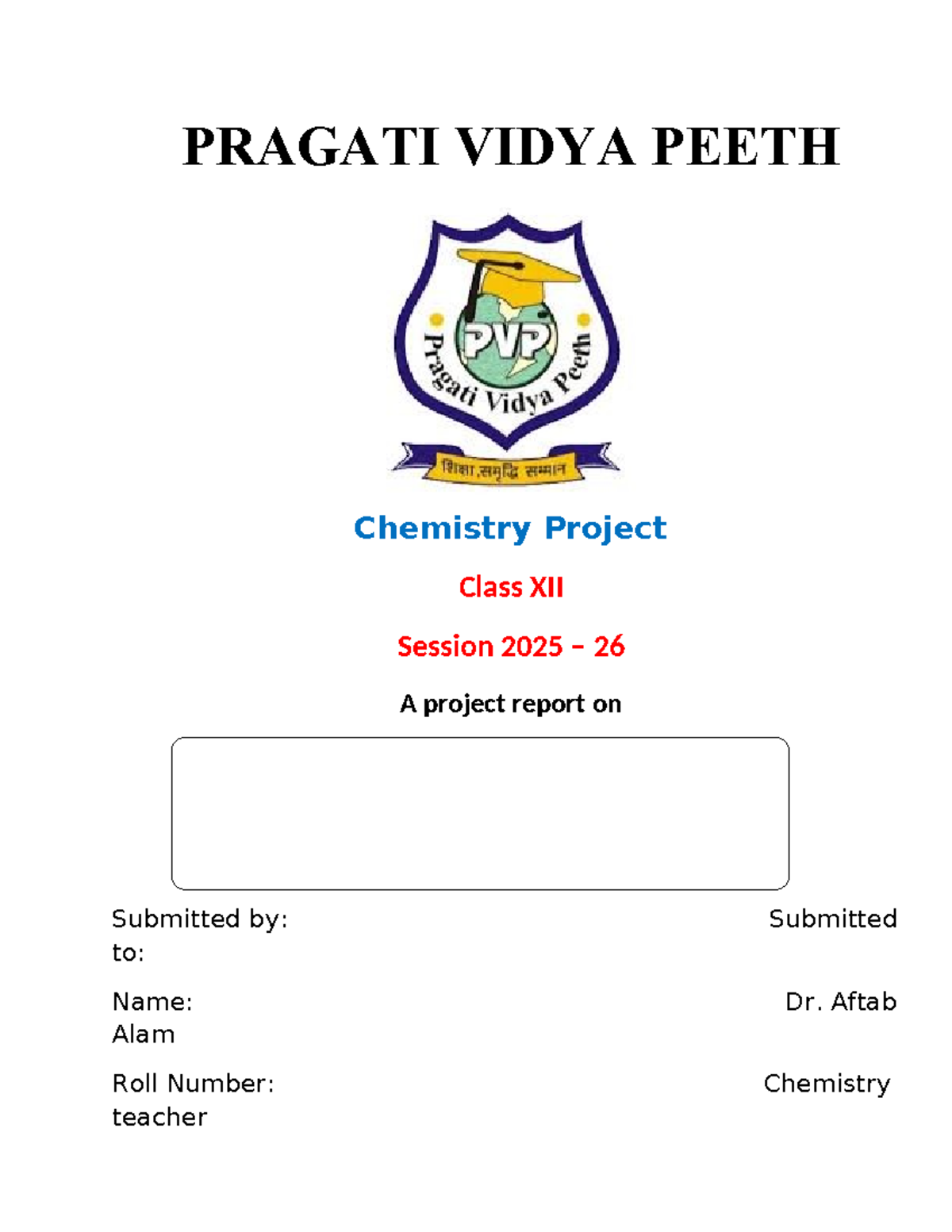 Chemistry Project Report for Class XII - Session 2025-26 - Studocu