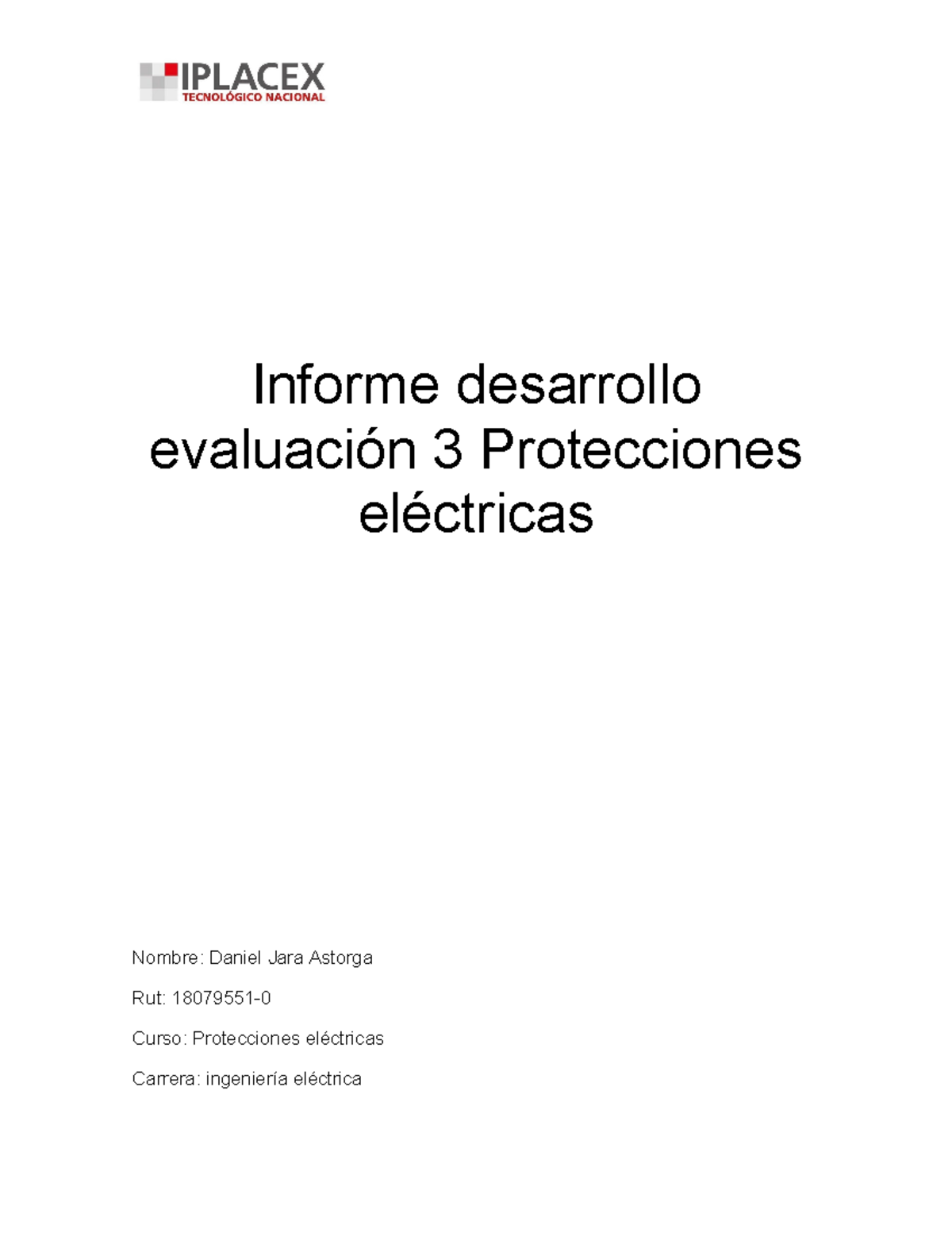 EVA 3 - Informe Evaluación de Protecciones Eléctricas por Daniel Jara - Studocu