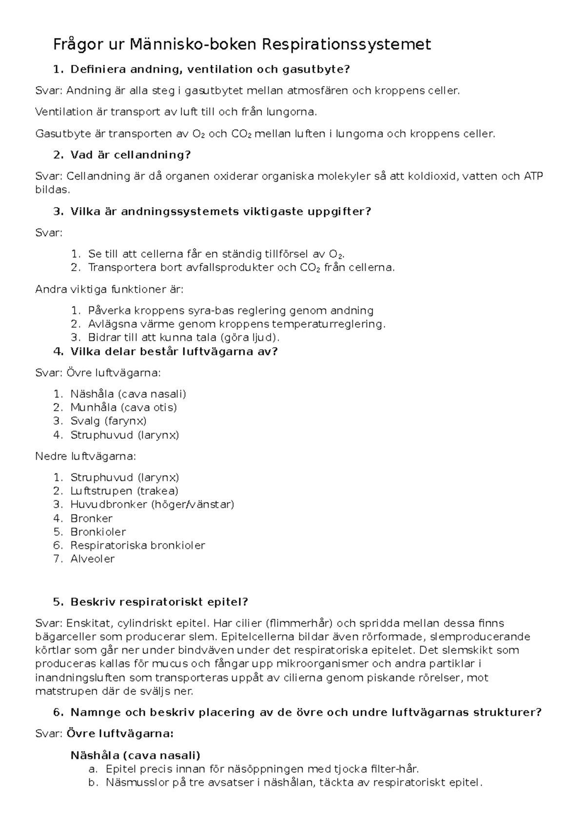 Frågor och Svar om Respirationssystemet - Kurskod: RESP101 - Studocu