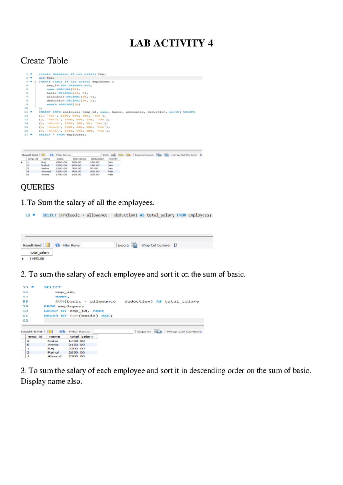 DBMS SQL practice - LAB ACTIVITY 4 Create Table QUERIES 1 Sum the salary of all the employees. 2 ...