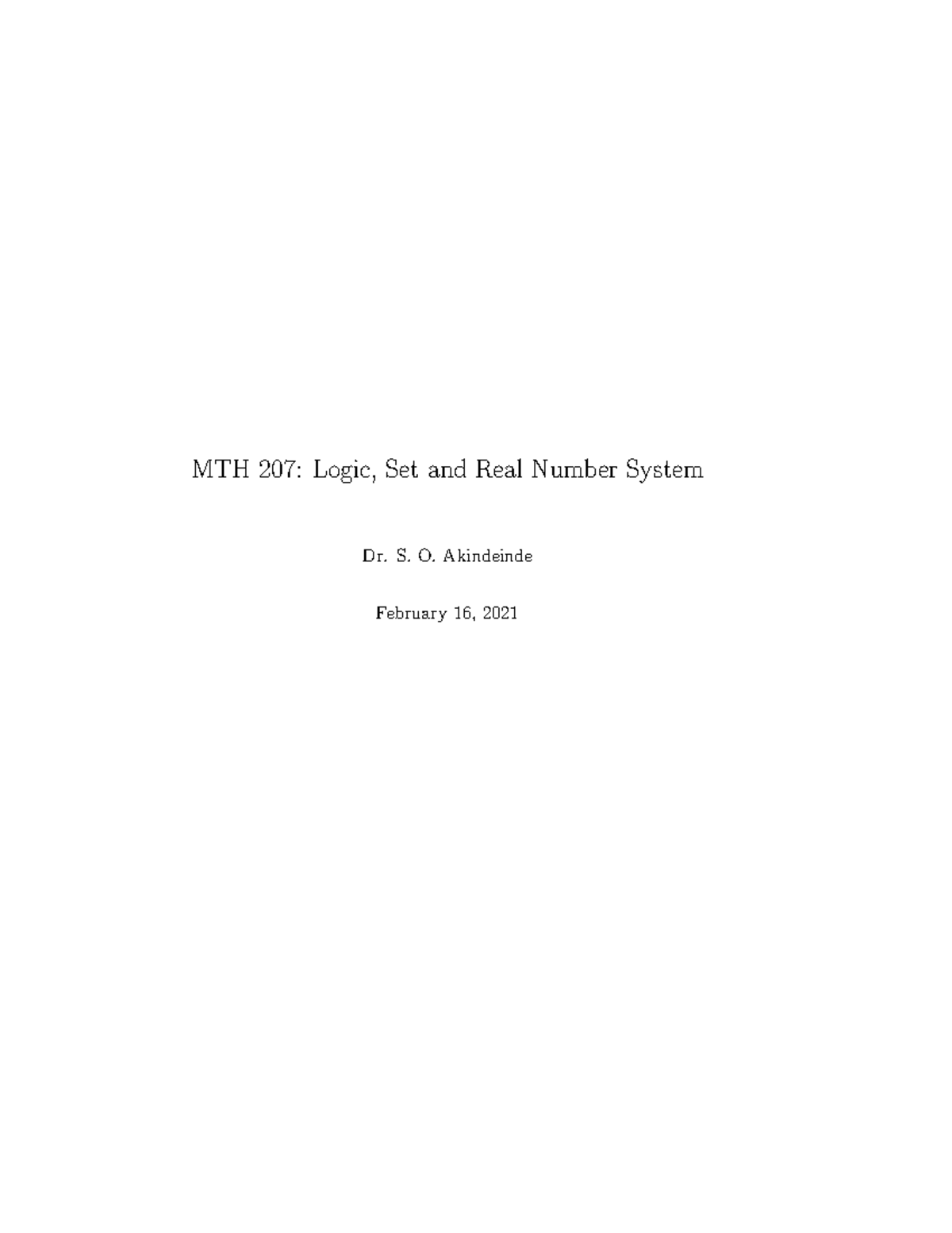 MTH 207 Lecture Notes: Logic, Set Theory, and Real Numbers Overview ...