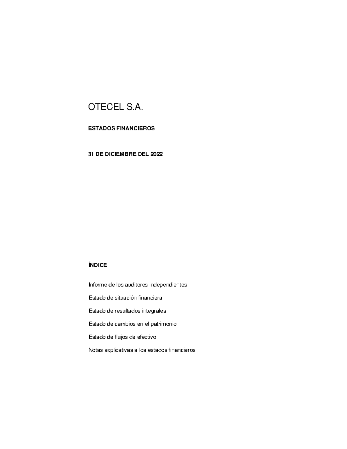 Informe de Auditoría de Estados Financieros de OTECEL S.A. 2022 - Studocu