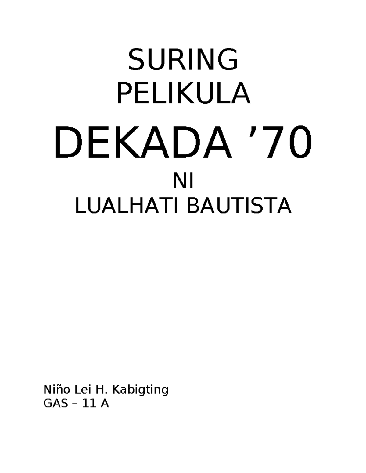 Dekada '70 FILM Review: An In-Depth Analysis by Niño Lei H. Kabigting ...