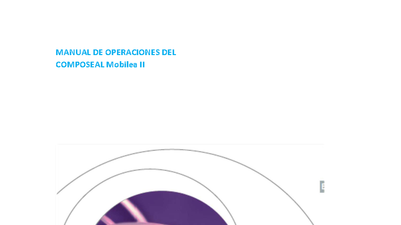 MANUAL DE OPERACIONES DEL COMPOSEAL Mobilea II: Guía Completa - Studocu