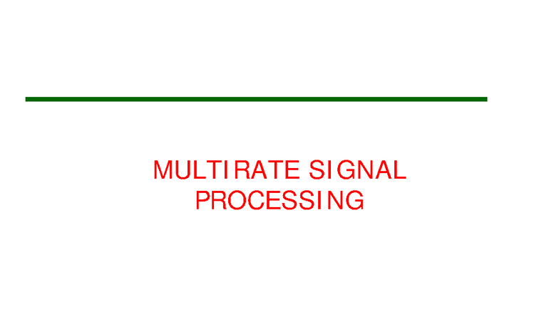 EEC 281 Multirate Signal Processing Notes and Examples - Studocu
