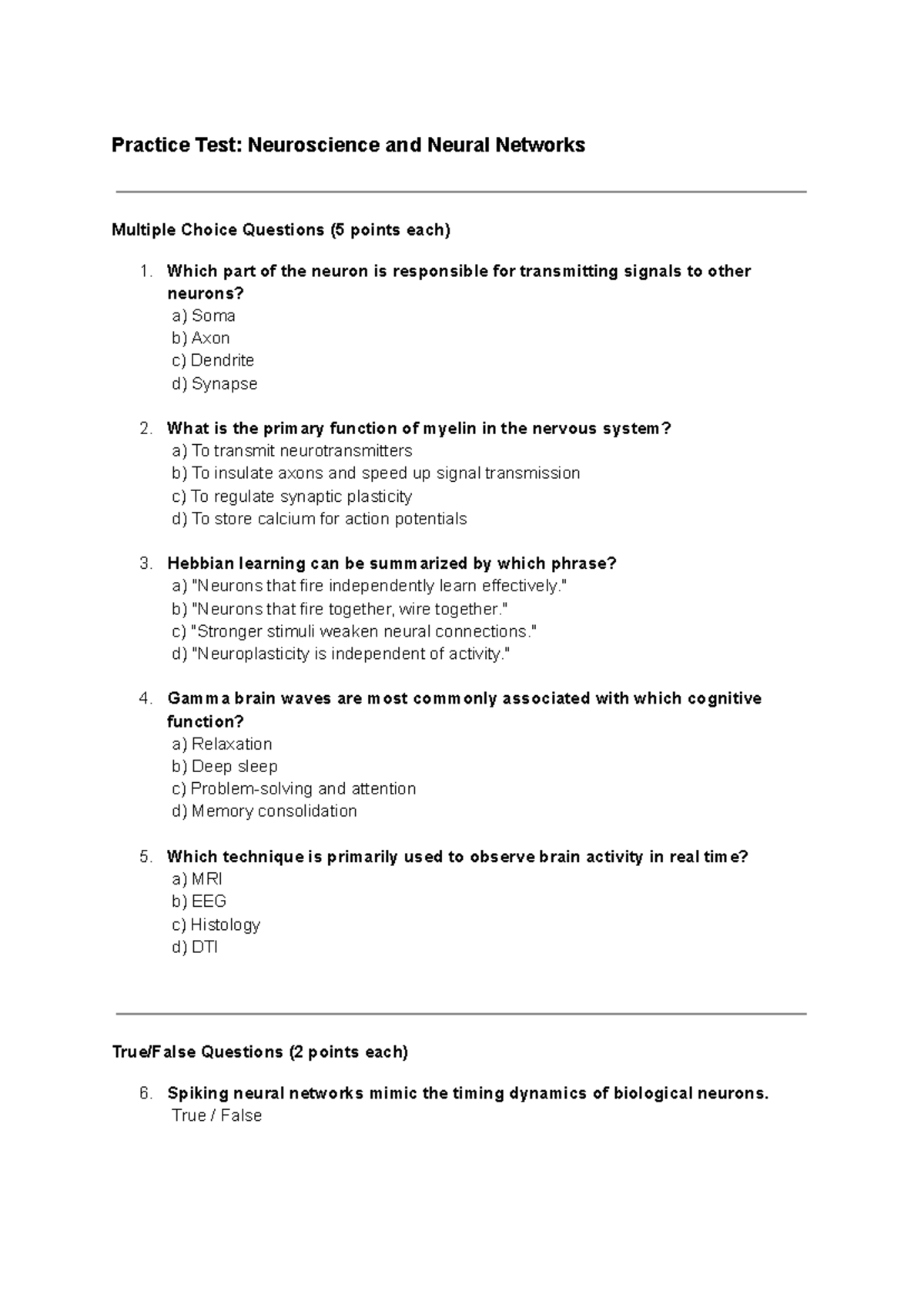 Practice Test Neuroscience and Neural Networks - " b) "Neurons that ...