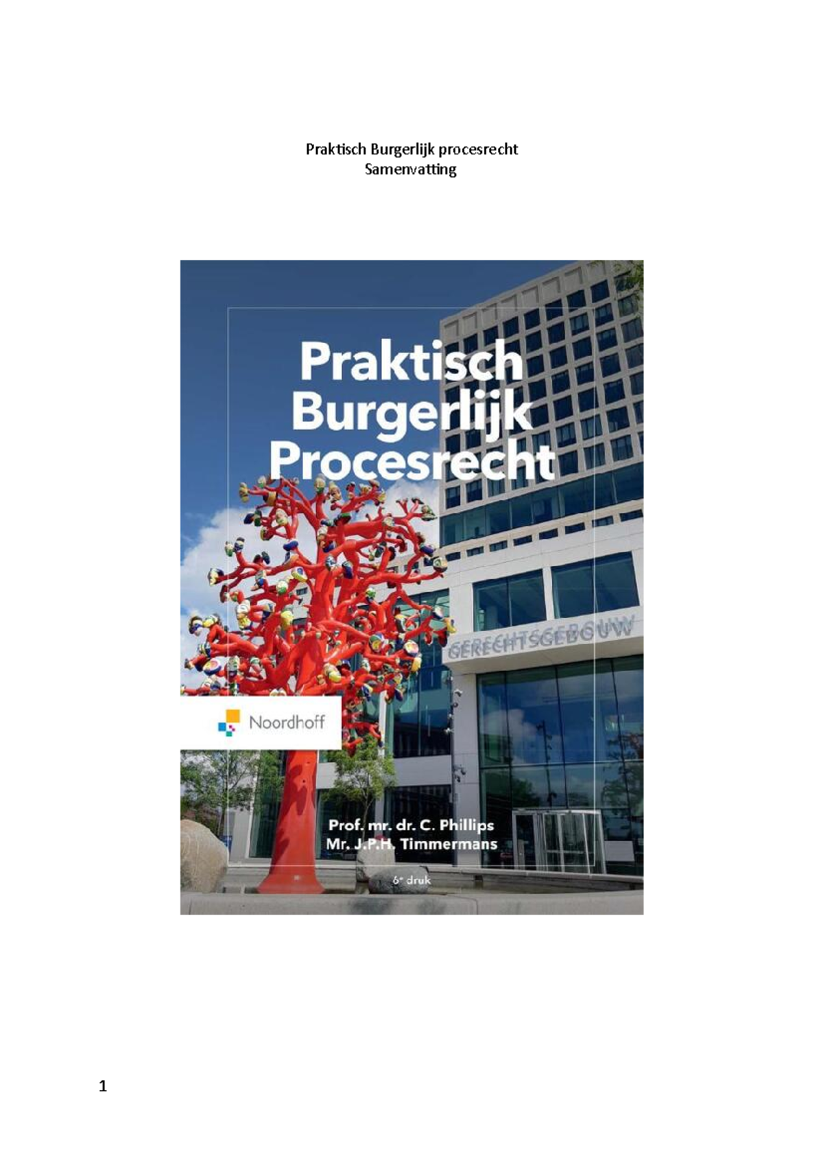 Samenvatting van het Burgerlijk Procesrecht - Algemeen Overzicht ...