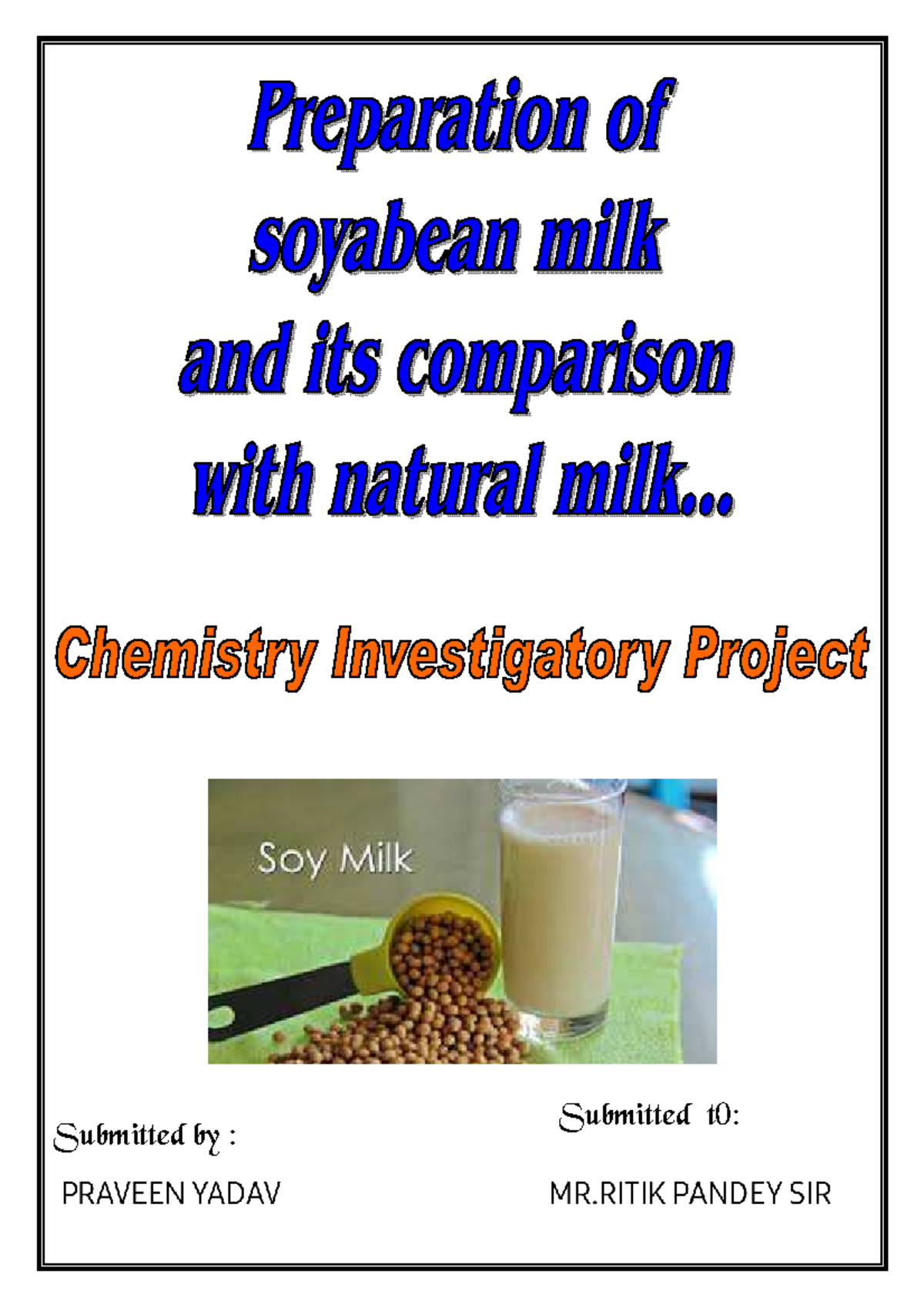 Preparation of Soybean Milk and Its Comparison with Natural Milk - XII ...