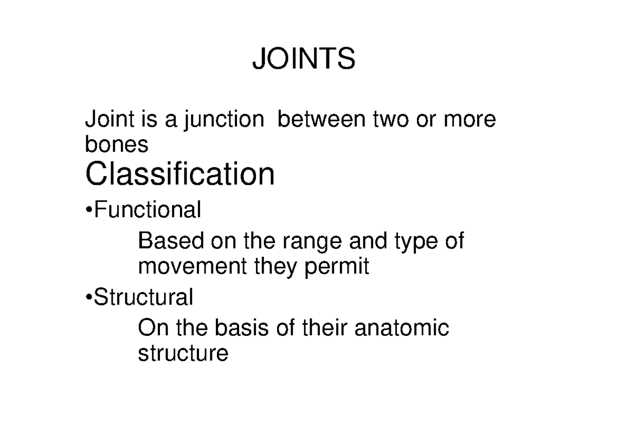Gen Anat-joints - Anatomy & physiology - JOINTS Joint is a junction ...