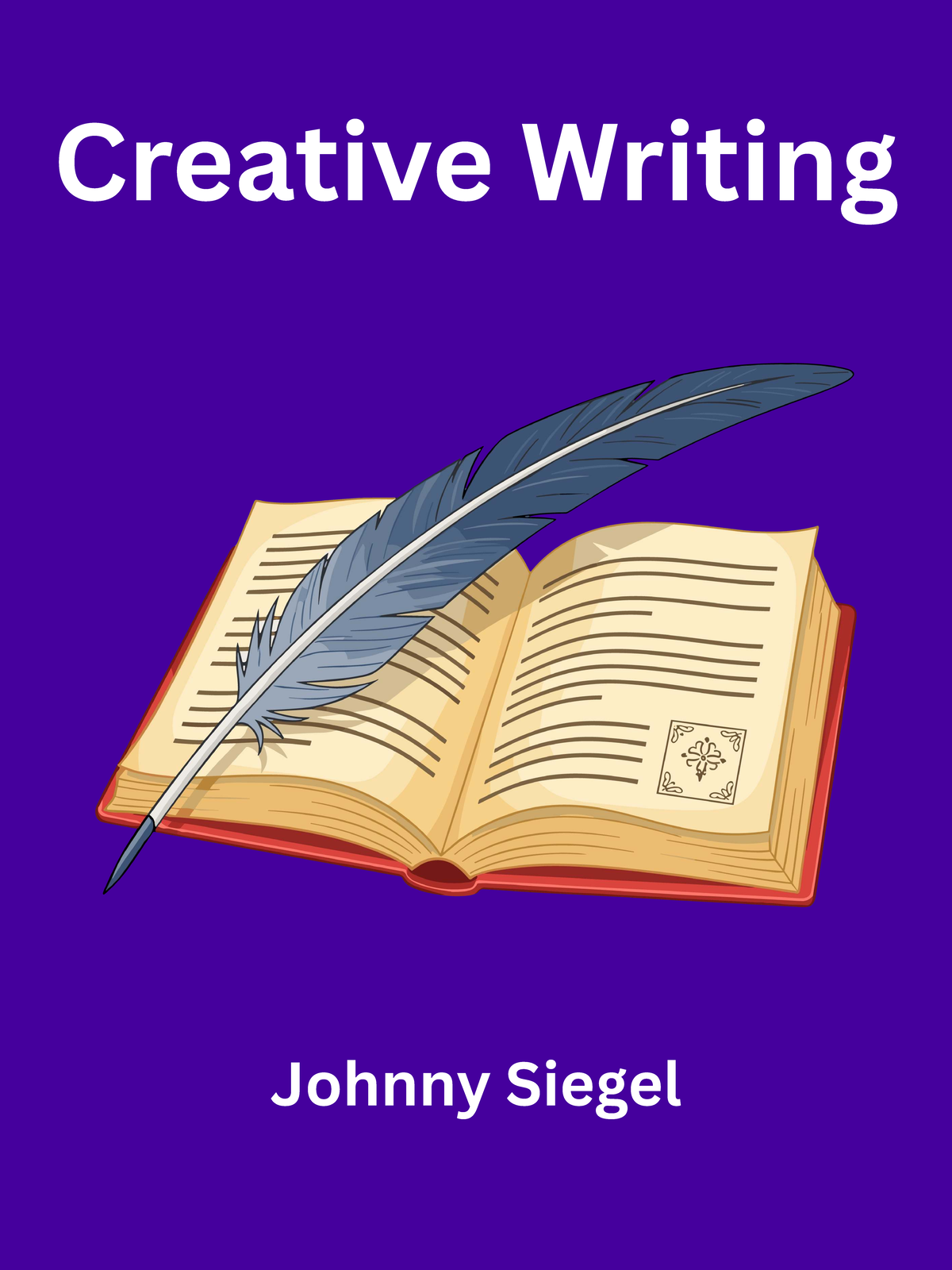 Creative Writing Essay Notes: Johnny Siegel's Imaginative Tales - Studocu