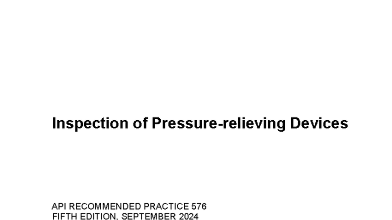 API RP 576 2024 - Inspection & Repair of Pressure Relief Devices - Studocu