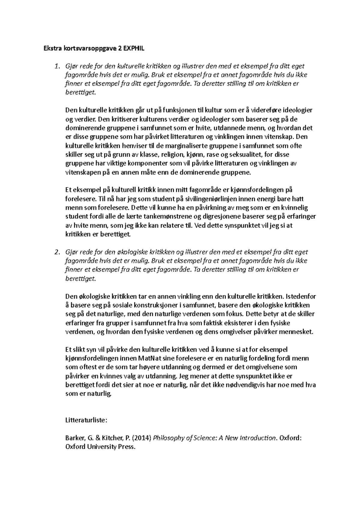 Ekstra kortsvarsoppgave 2 Exphil - Ekstra kortsvarsoppgave 2 EXPHIL Gjør rede for den kulturelle ...