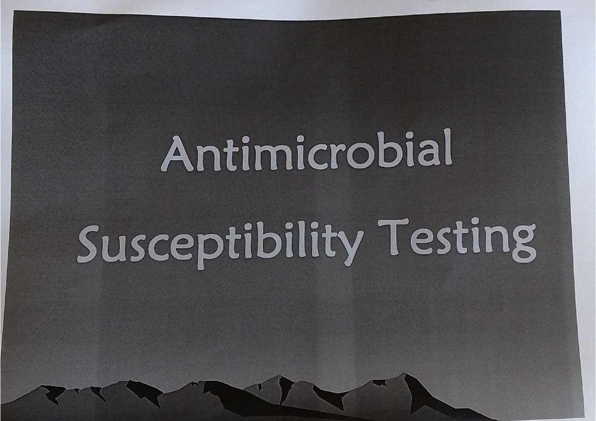 Antimicrobial Susceptibility Testing: Methods and Interpretation - Studocu