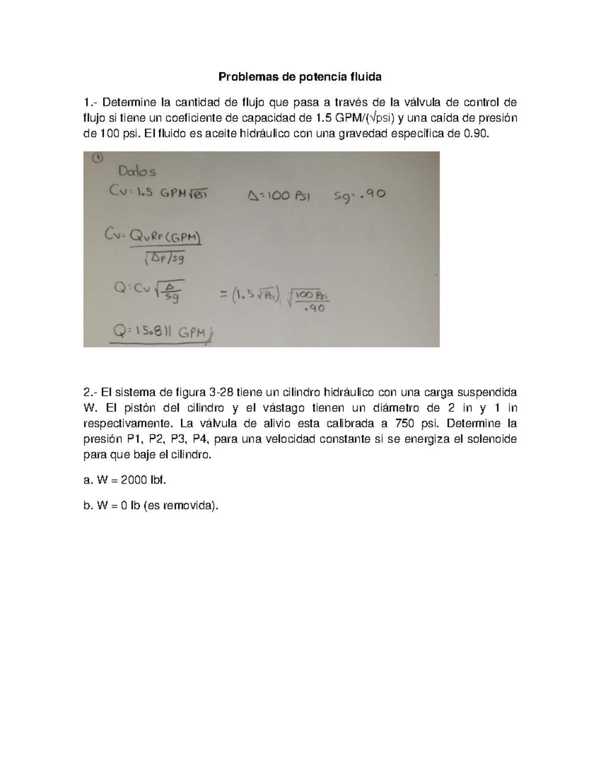 Problemas Potencia Fluida - Problemas de potencia fluida 1.- Determine la cantidad de flujo que ...