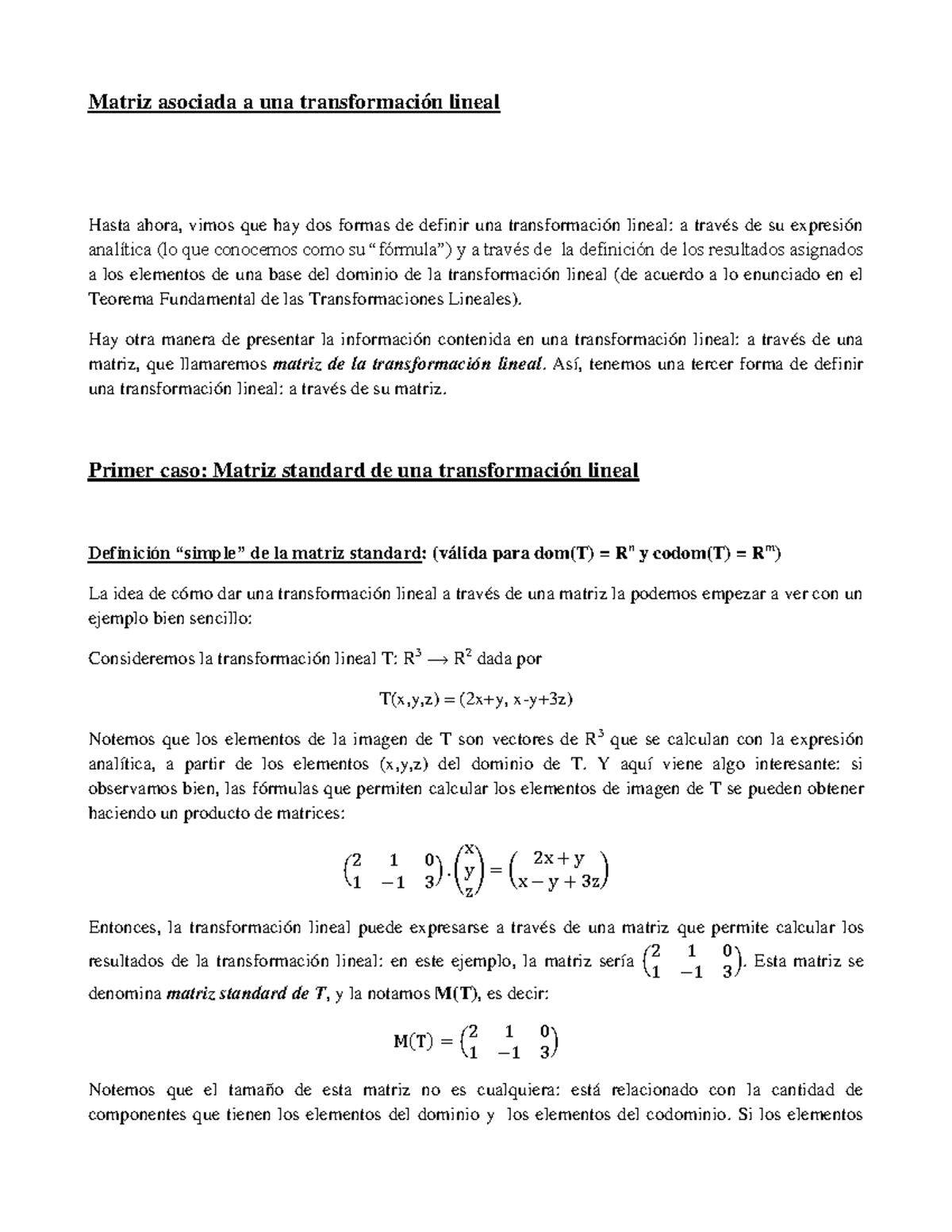 Matriz de una transformación lineal - Matriz asociada a una transformación lineal Hasta ahora ...