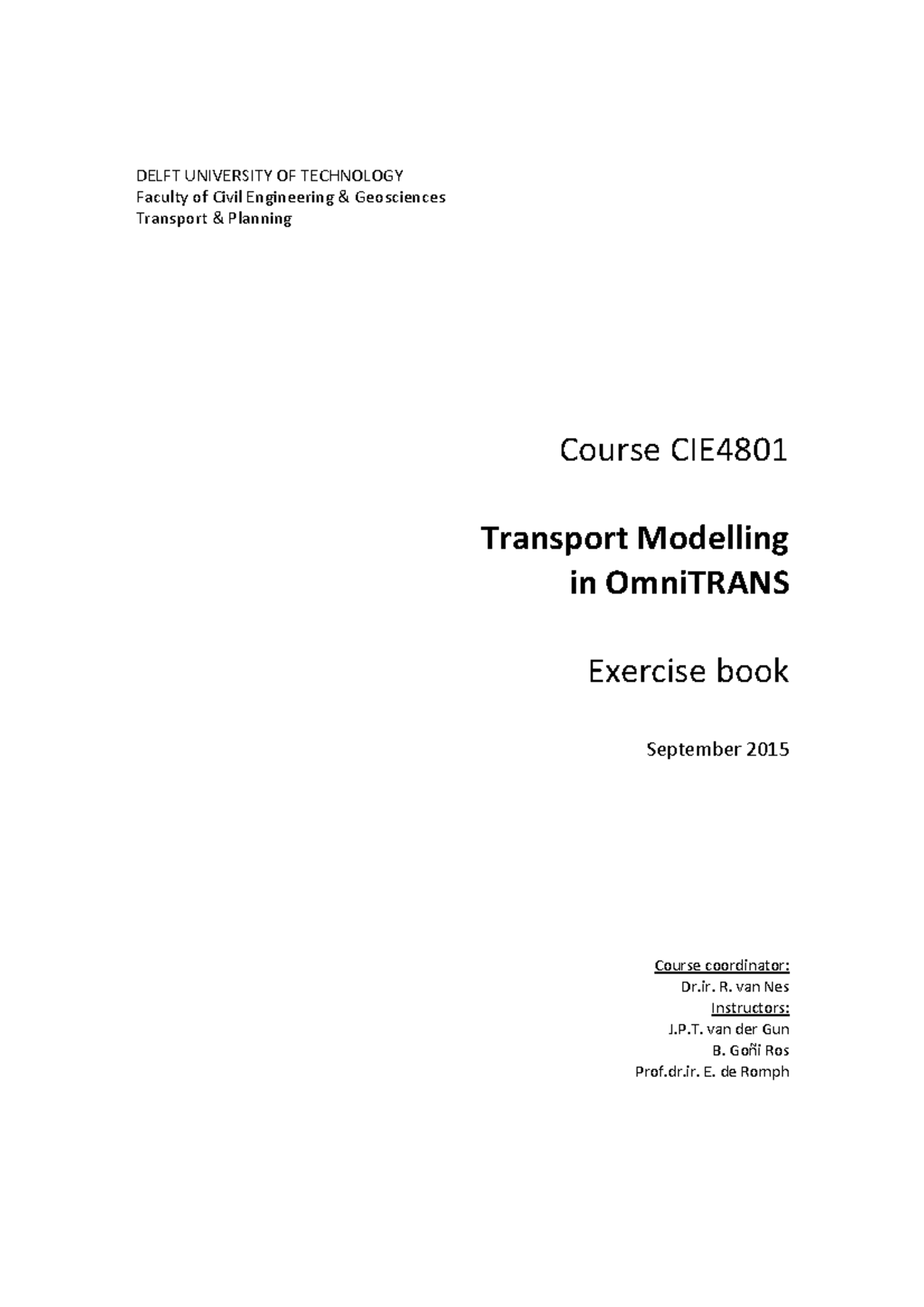 CIE4801: Exercise Book for Transport Modelling in OmniTRANS - Studeersnel