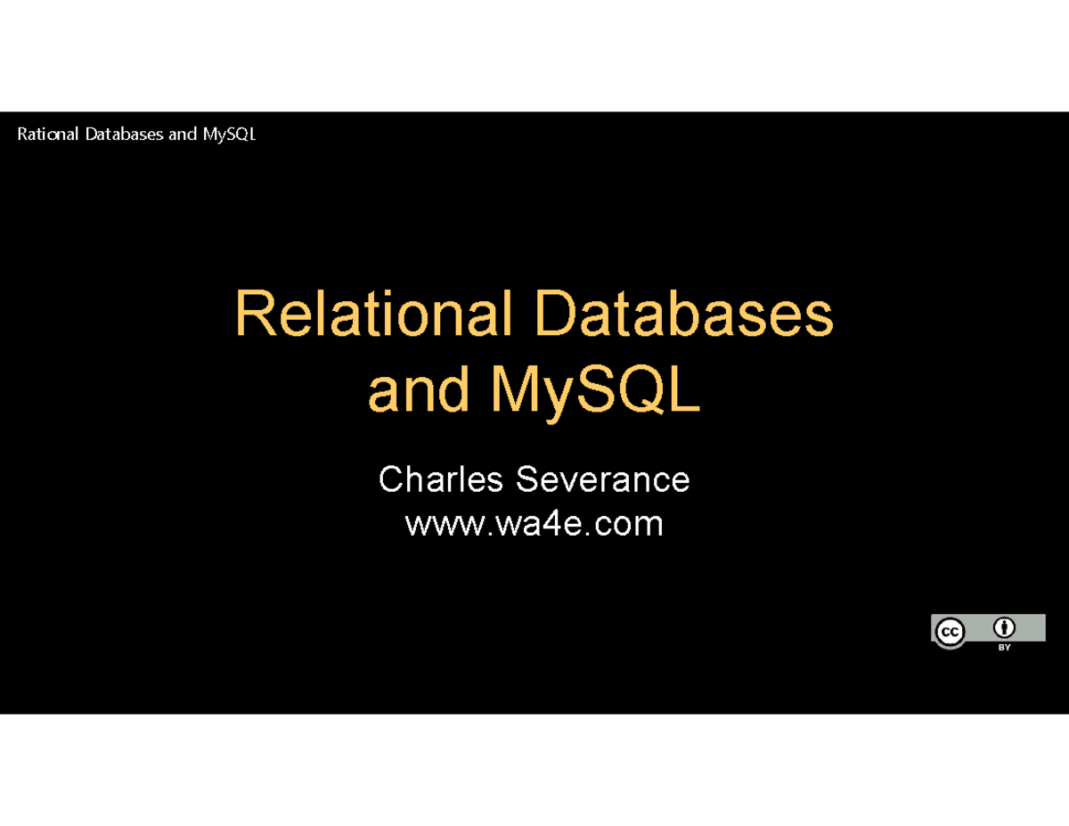 Sql - note - Relational Databases and MySQL Charles Severance wa4e SQL Structured Query Language ...