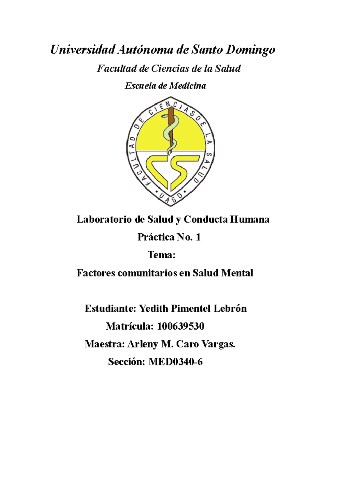 Práctica 1. Lab. Salud y conducta humana - Universidad Autónoma de Santo Domingo Facultad de ...